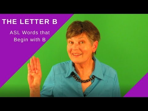 The Letter B | American Sign Language | Phonics | Words that Begin with B