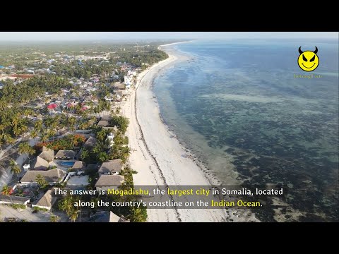 Why is Mogadishu the capital city of Somalia?