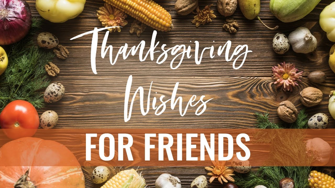 Thanksgiving Wishes for Friends