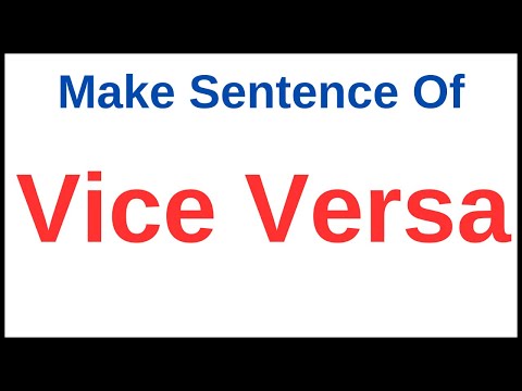 Vice Versa In A Sentence | How To Add Vice Versa In A Sentence | Use Vice Versa In A Sentence