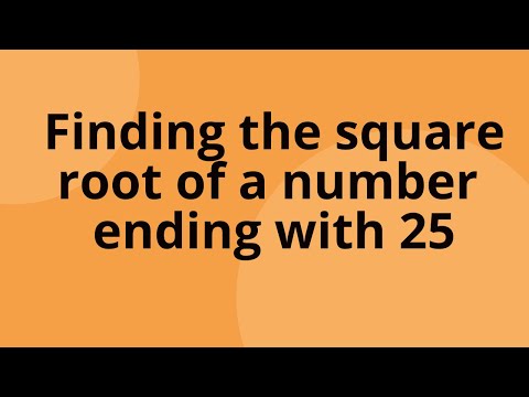 Finding square root of a number ending with 25