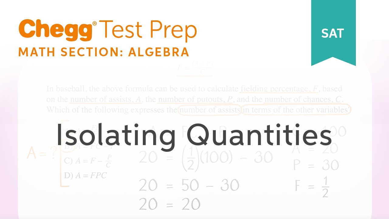 SAT prep - SAT Algebra: Isolating Quantities - Chegg Test Prep