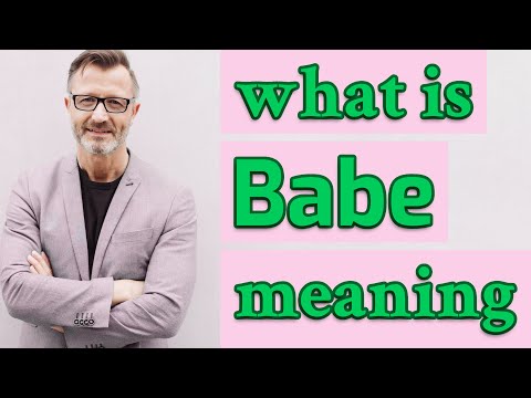 Babe | Meaning of babe