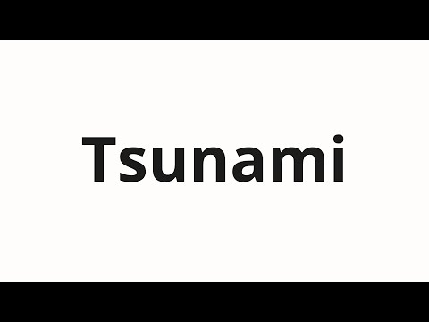 How to pronounce Tsunami