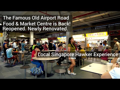 Newly Renovated Old Airport Rd Food and Market Centre | Singapore Local Hawker Centre Experience