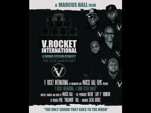 V. Rocket International: A Sound System Dynasty : The Documentary