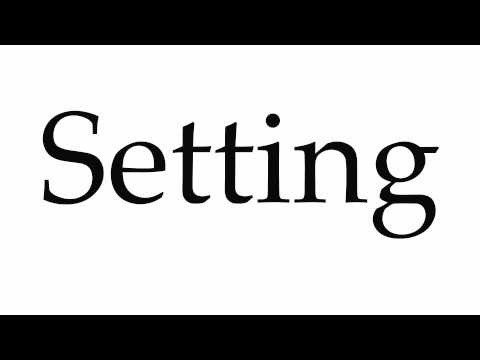 How to Pronounce Setting