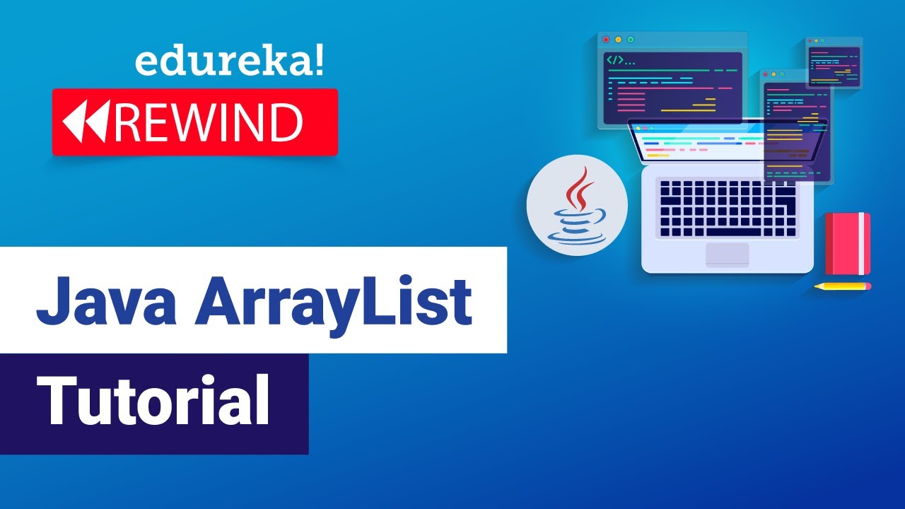 Java ArrayList Tutorial  | Java ArrayList Examples | Java Tutorial | Edureka Rewind -  6