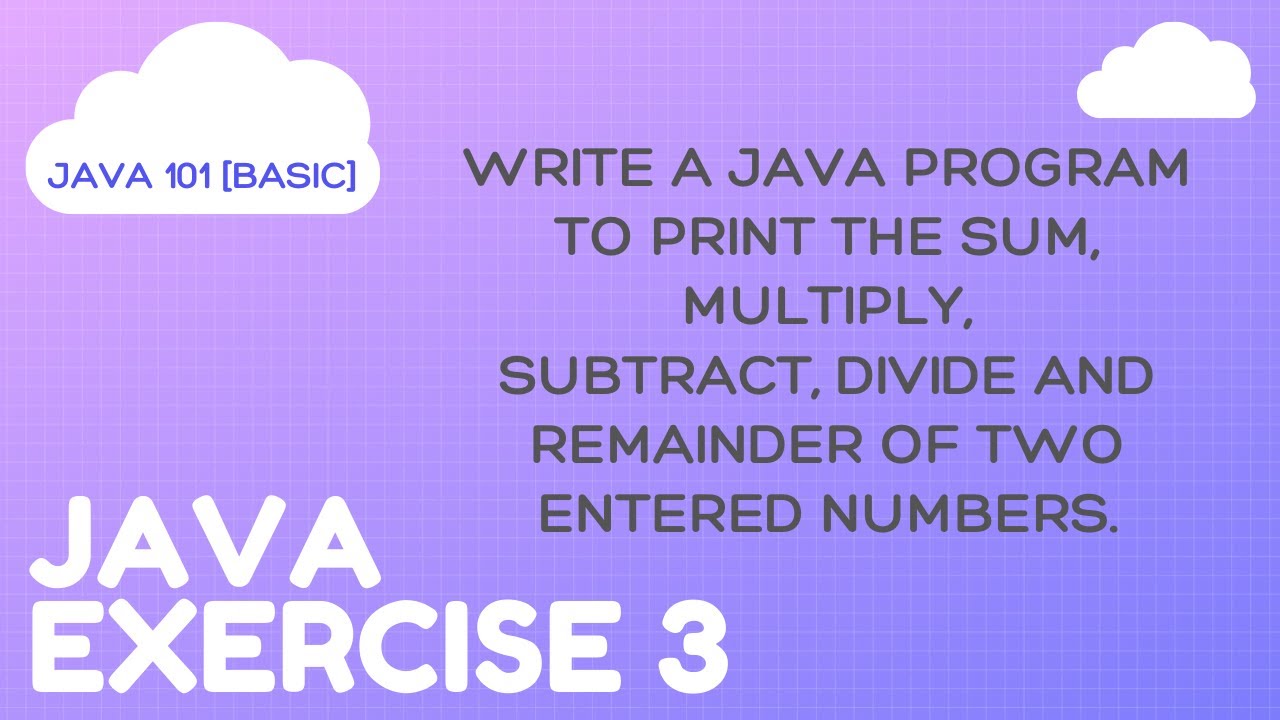 Java Exercise 3 - Basic operations in Java [Java 101]