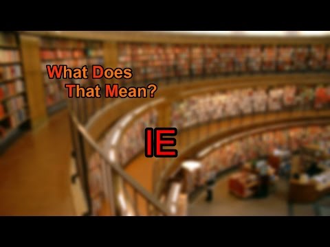 What does IE mean?