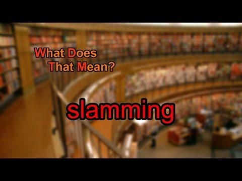 What does slamming mean?