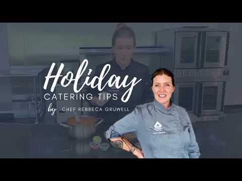 Holiday Catering Trend Tips by Chef Rebecca Gruwell