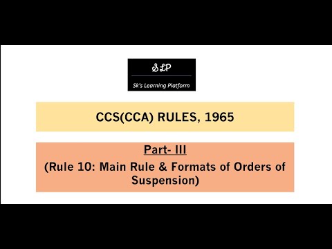 CCS(CCA) Rules- Rule 10 and Formats of Orders of Suspension