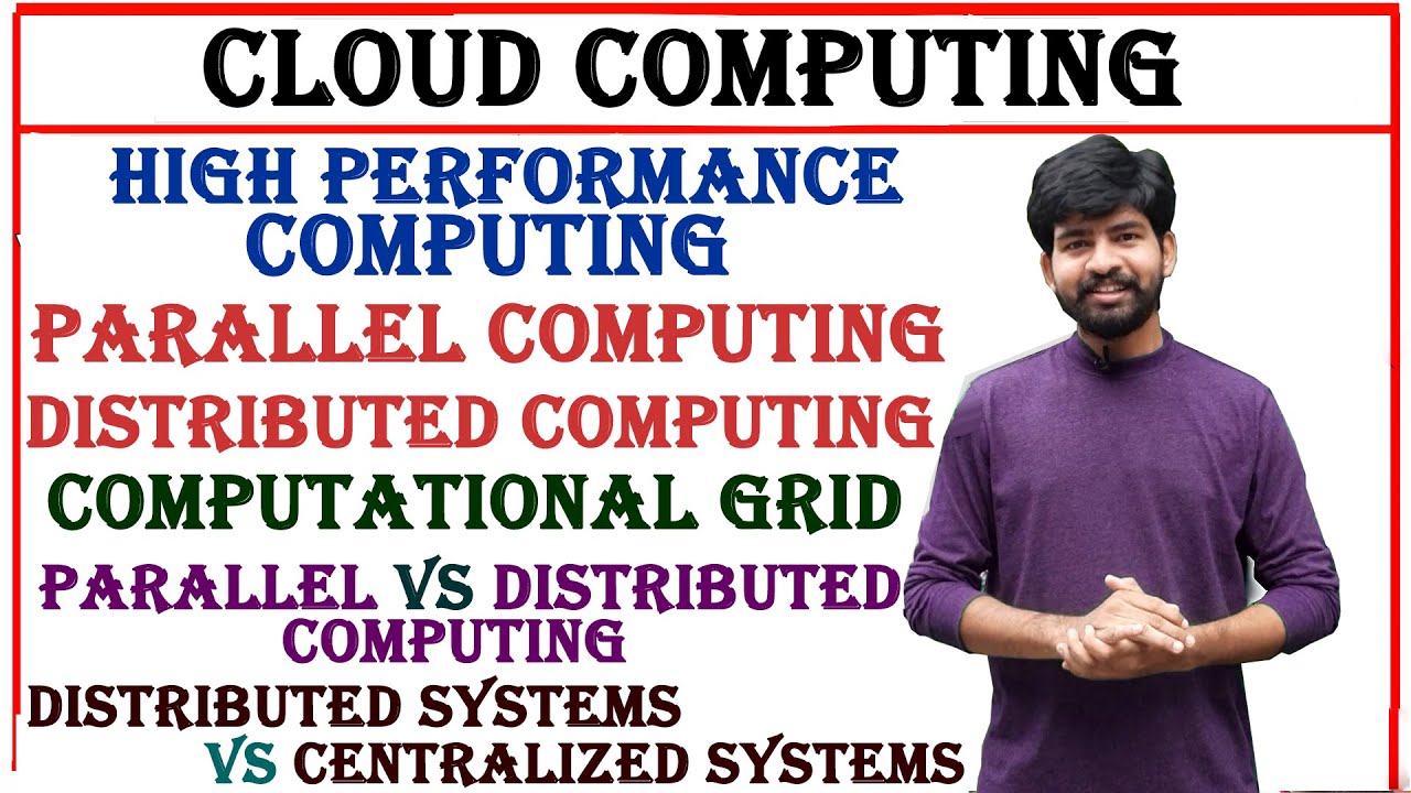 High performance computing, parallel and distributed computing, computational grid, cloud computing
