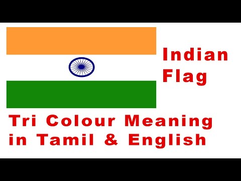 Indian Flag Tri Colours Meaning in Tamil & English இந்திய தேசியக்கொடி Independence day