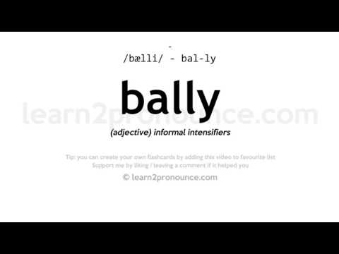 Pronunciation of Bally | Definition of Bally
