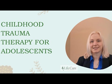 Childhood Trauma Therapy for Adolescents