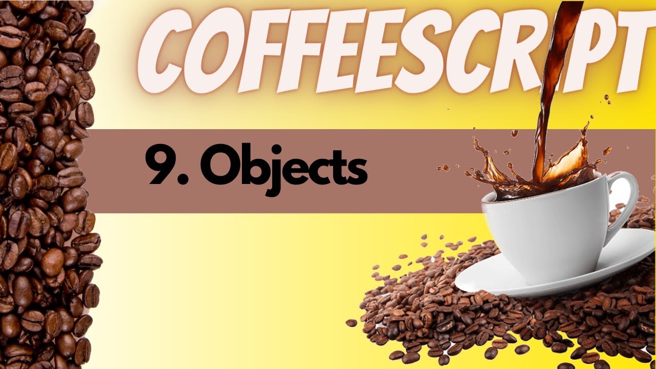 CoffeeScript - 9 - Objects