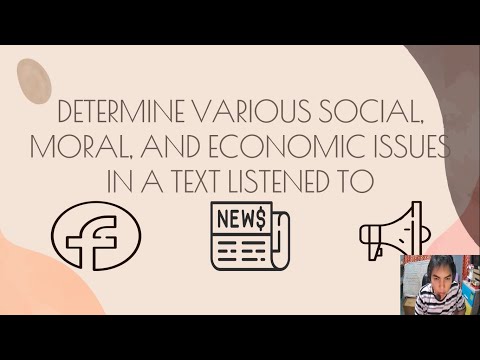 DETERMINE SOCIAL, MORAL, AND ECONOMIC ISSUES