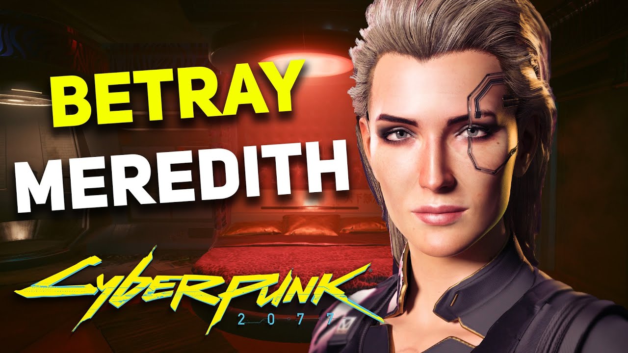 Cyberpunk 2077 - Why You Should BETRAY MEREDITH in The Pickup