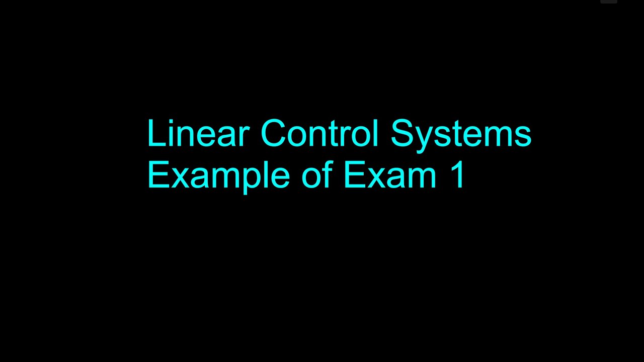 Linear Control Systems Exam 1 sample