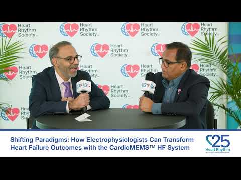 HRS 2025: How EPs Can Transform Heart Failure Outcomes with the CardioMEMS™ HF System