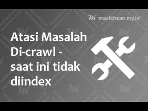 Atasi Di Crawl saat ini tidak diindeks