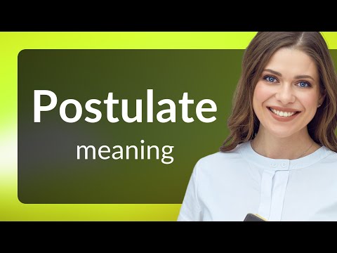 Postulate | what is POSTULATE definition
