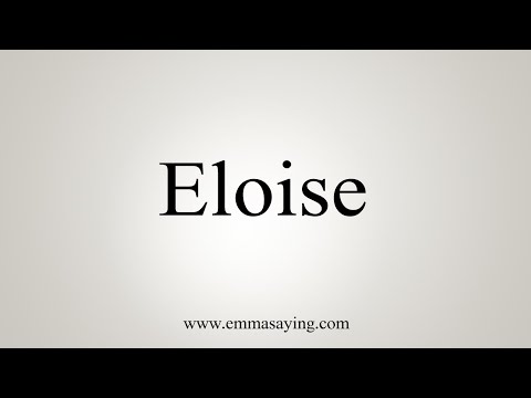How To Say Eloise