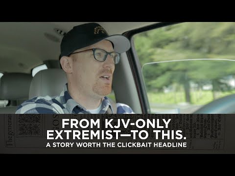 From KJV-Only Extremist to This