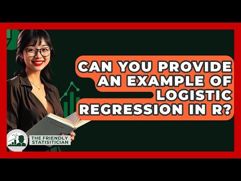 Can You Provide An Example Of Logistic Regression In R? - The Friendly Statistician