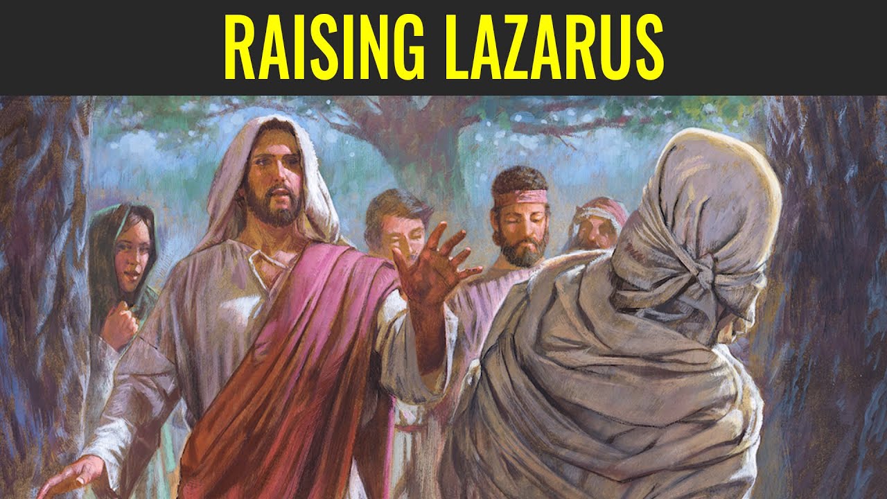 Raising Lazarus from the Dead (Come, Follow Me: John 11)