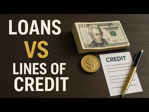 Loans vs Lines of Credit - What's the Difference?