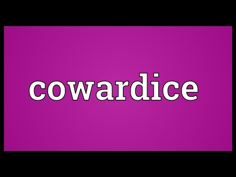 Cowardice Meaning