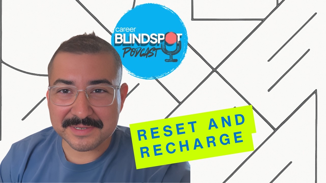 Career Blindspot Podcast - Reset and Recharge: The Art of Staycation