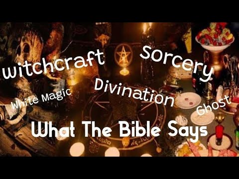 What the bible says about witchcraft? Pt 1