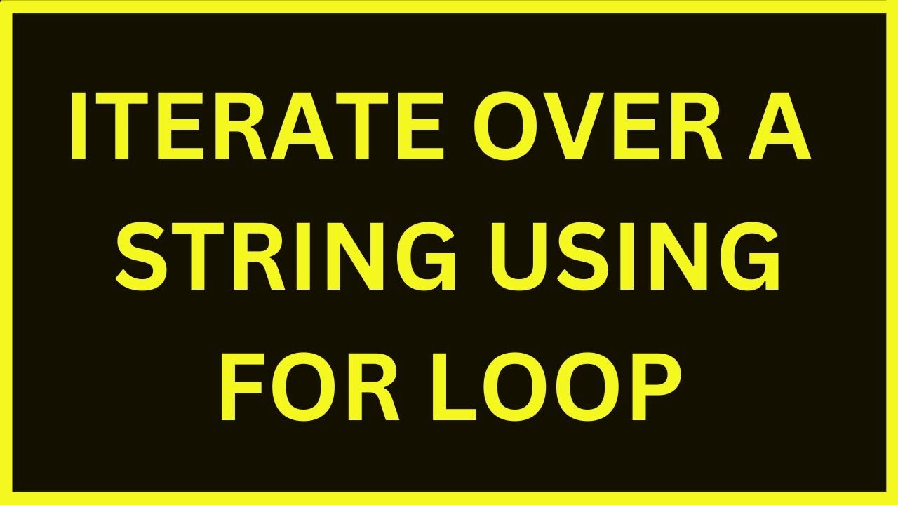 Iterate Over A String Using Loop | Python 4 You | Lecture 231