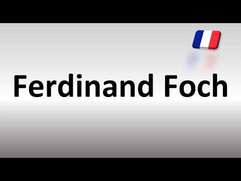 How to Pronounce Ferdinand Foch