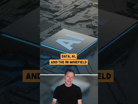 Data, AI, and the PR Minefield