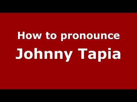 How to pronounce Johnny Tapia (American English/US) - PronounceNames.com
