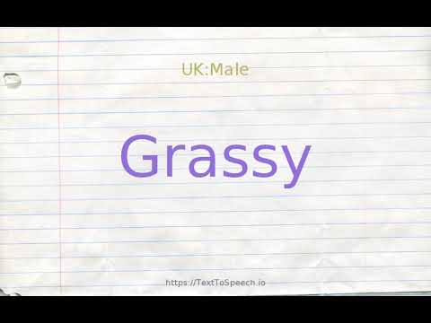 How to pronounce grassy