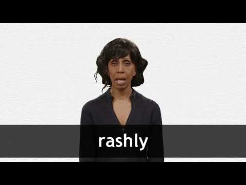 RASHLY definition in American English | Collins English Dictionary