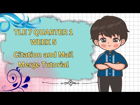TLE 7 Quarter 1 Week 5. Mail Merging and Inserting Citations in a Document.(Tutorial)
