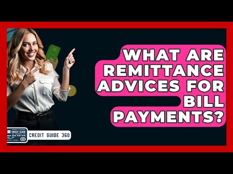 What Are Remittance Advices For Bill Payments? - CreditGuide360.com
