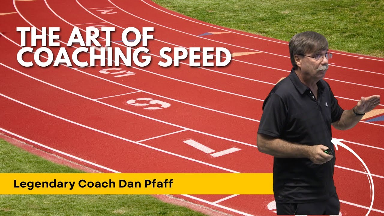 The Art of Coaching Speed with Dan Pfaff