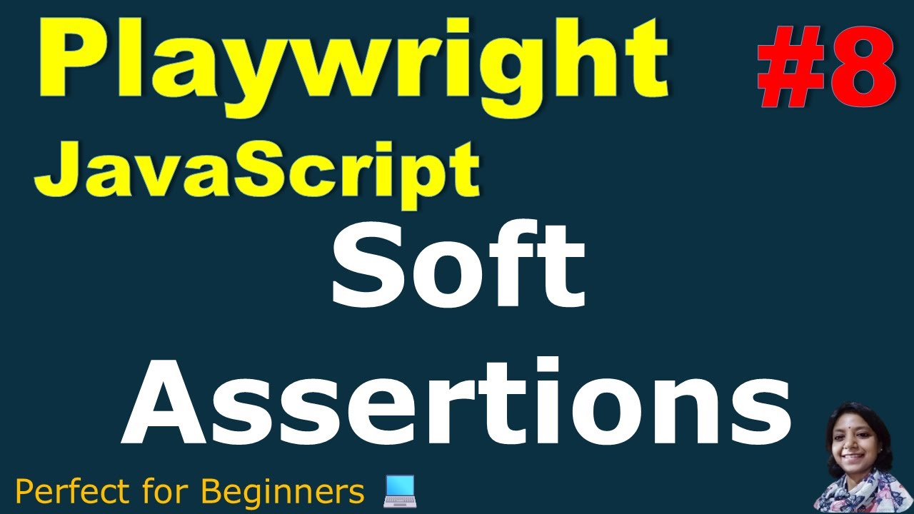 Playwright with JavaScript #08 |  Soft Assertions in Playwright | Hard Assertion Vs Soft Assertion
