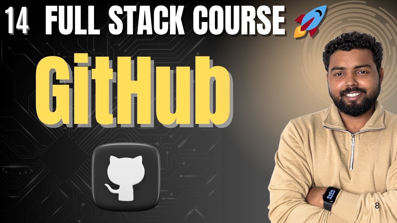 14. GitHub Basics – Everything You Need to Know | Full stack web development for beginners