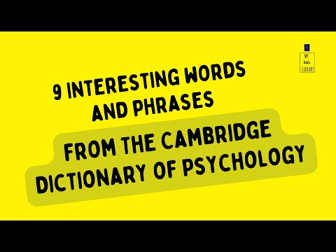 9 Interesting words and phrases from "The Cambridge Dictionary of Psychology"