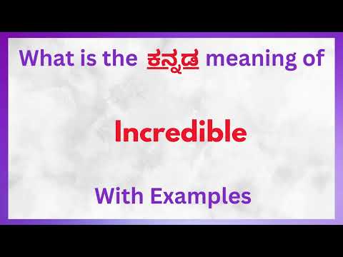Incredible Meaning in Kannada |Incredible in Kannada | Incredible in Kannada Dictionary |