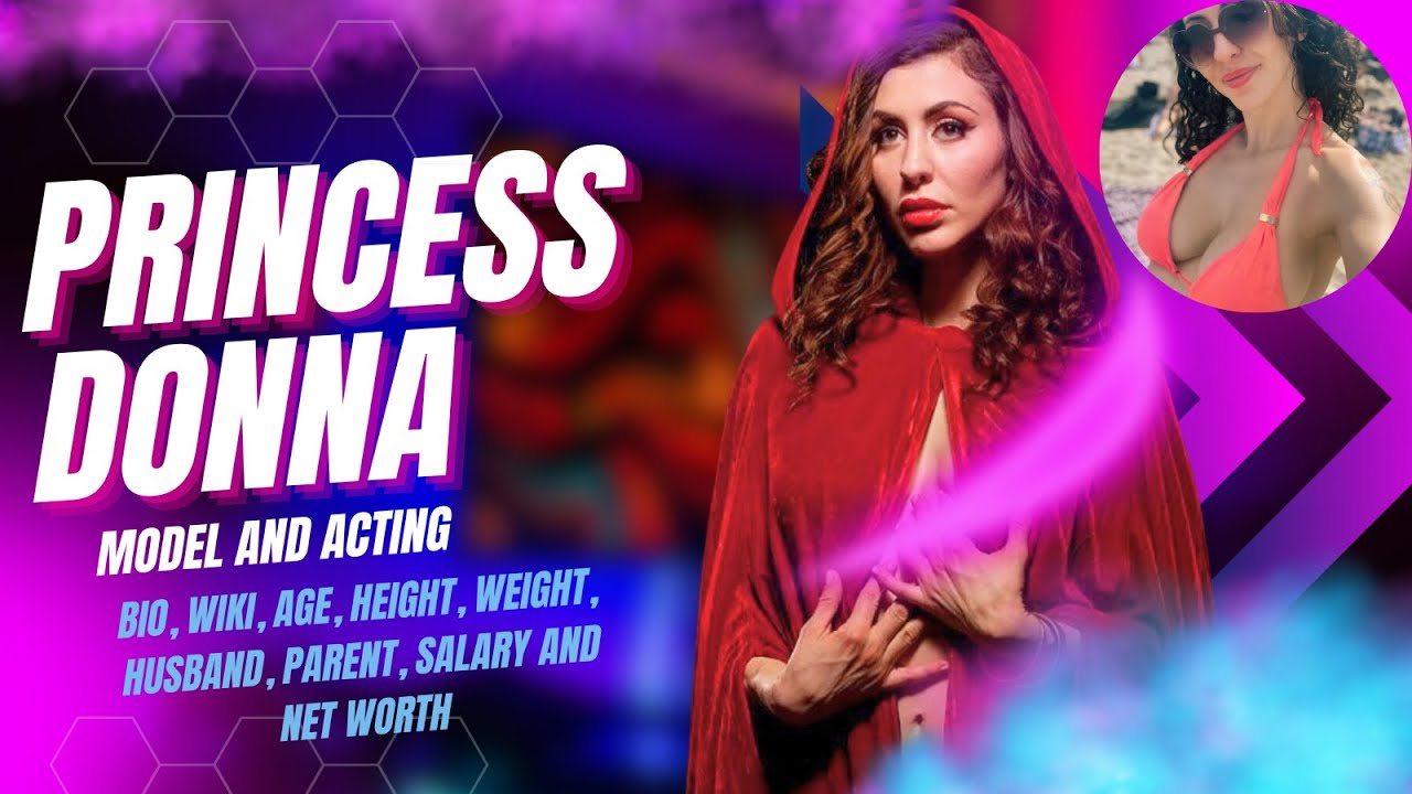 Princess Donna Bio, Wiki, Age, Height, Weight, Husband, Parent, Salary and Net Worth